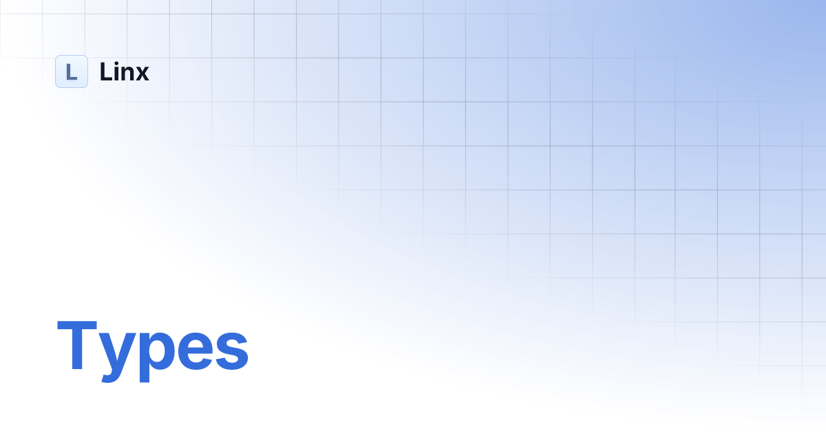 Types | Linx
