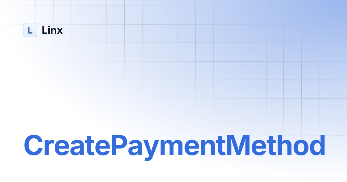 CreatePaymentMethod | Linx