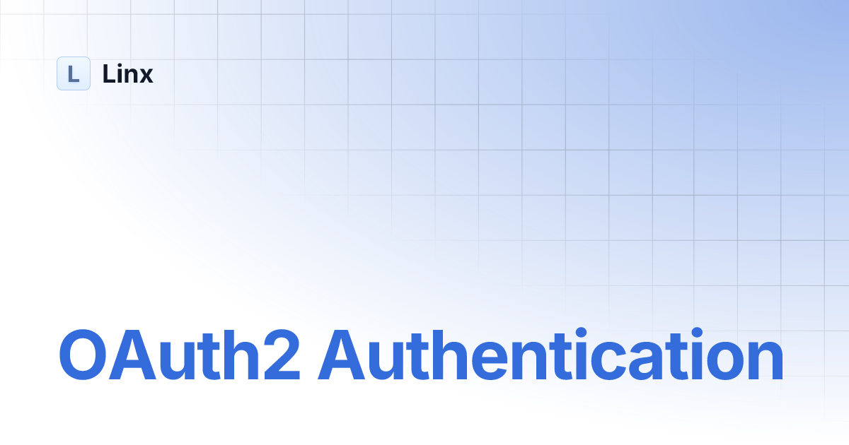 OAuth2 Authentication | Linx